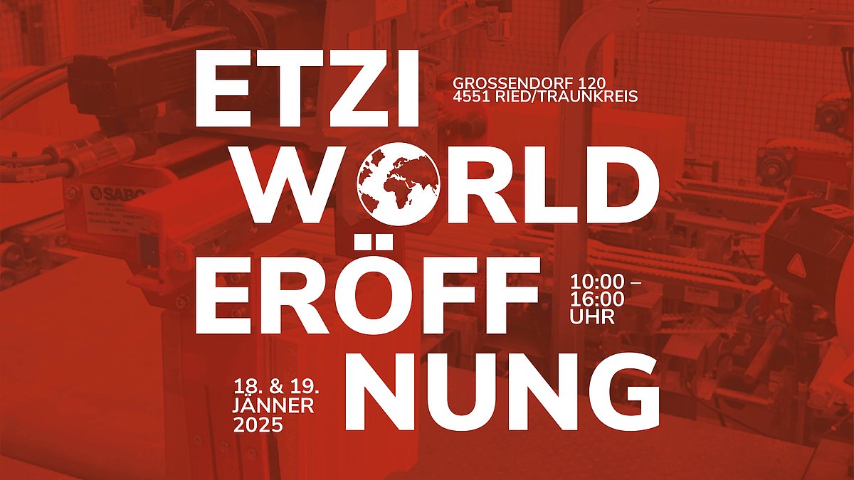 ERÖFFNUNG DER ETZI-WORLD